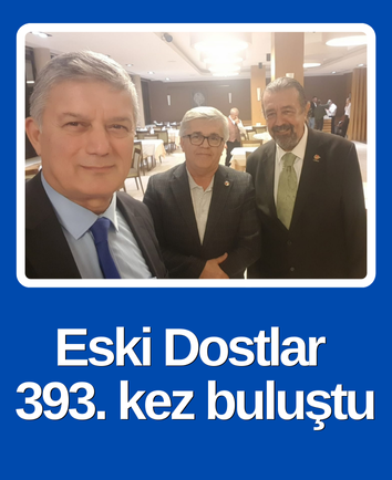 Eski Dostlar 393. kez buluştu - Gündem Haberleri