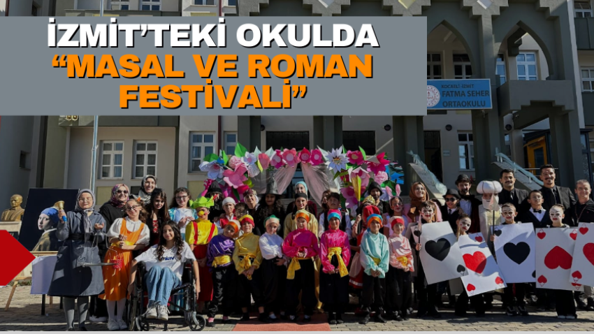 İzmit’teki okulda “Masal ve Roman Festivali” - Gündem Haberleri
