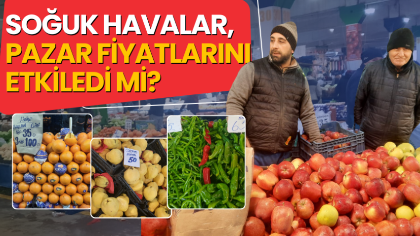 Soğuk havalar, Perşembe Pazarı fiyatlarını etkiledi mi? - Gündem Haberleri