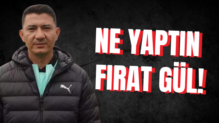 Ne yaptın Fırat Gül! - Spor Haberleri