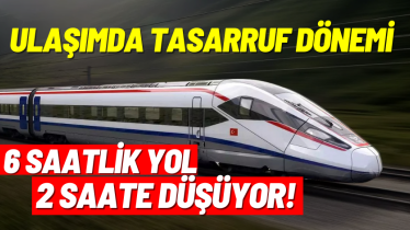 6 saatlik yol 2 saate düşüyor! - Ekonomi Haberleri