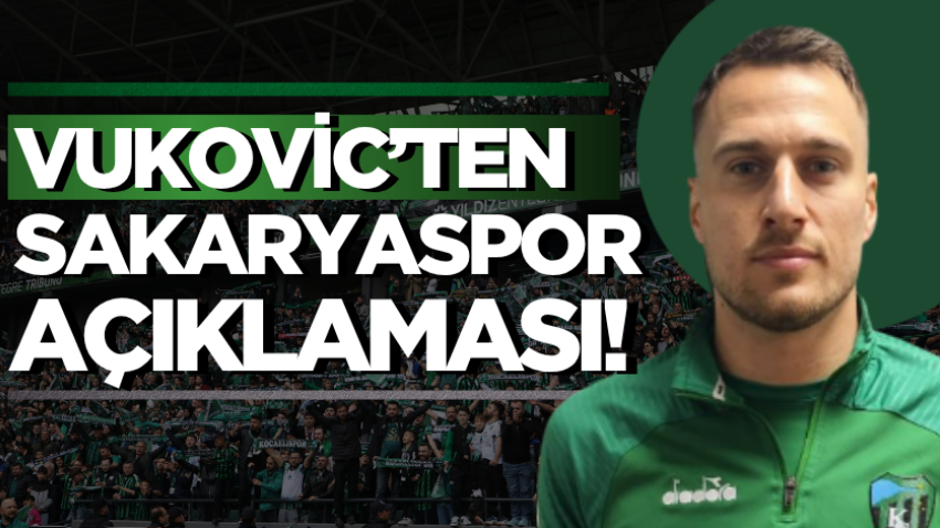 Vukovic’ten Sakaryaspor açıklaması! - Spor Haberleri