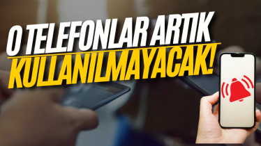 O telefonlar artık kullanılmayacak! - Gündem Haberleri